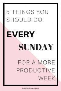 5 Things you Should do Every Sunday for a More Productive Week. • IINH